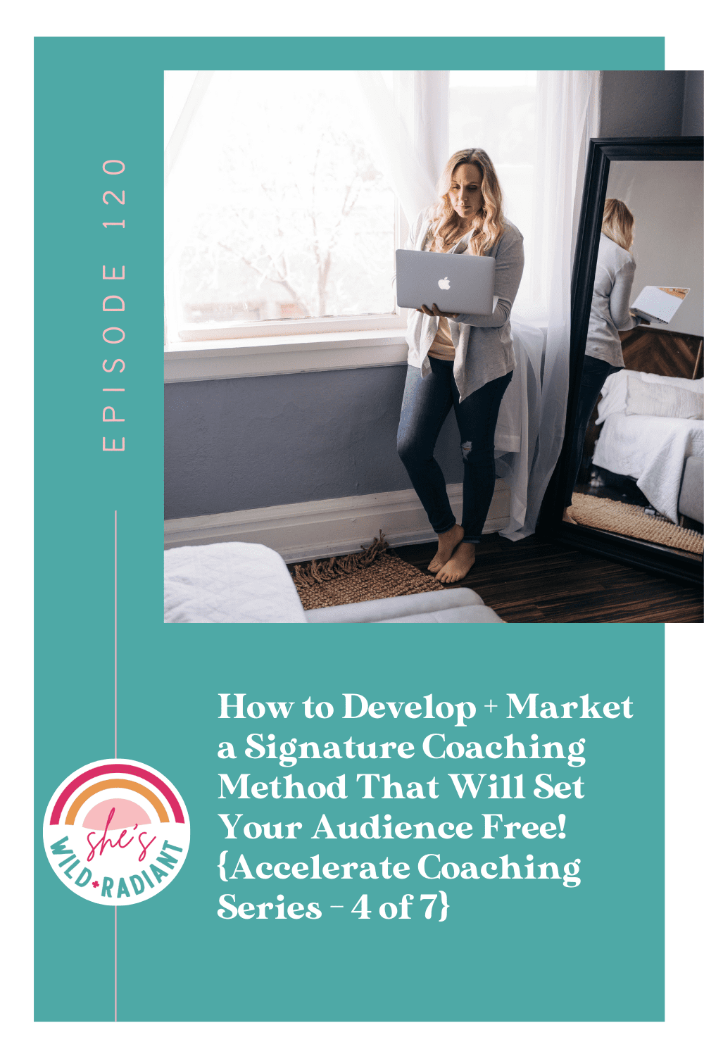 120. How to Develop + Market a Signature Coaching Method That Will Set Your Audience Free ...