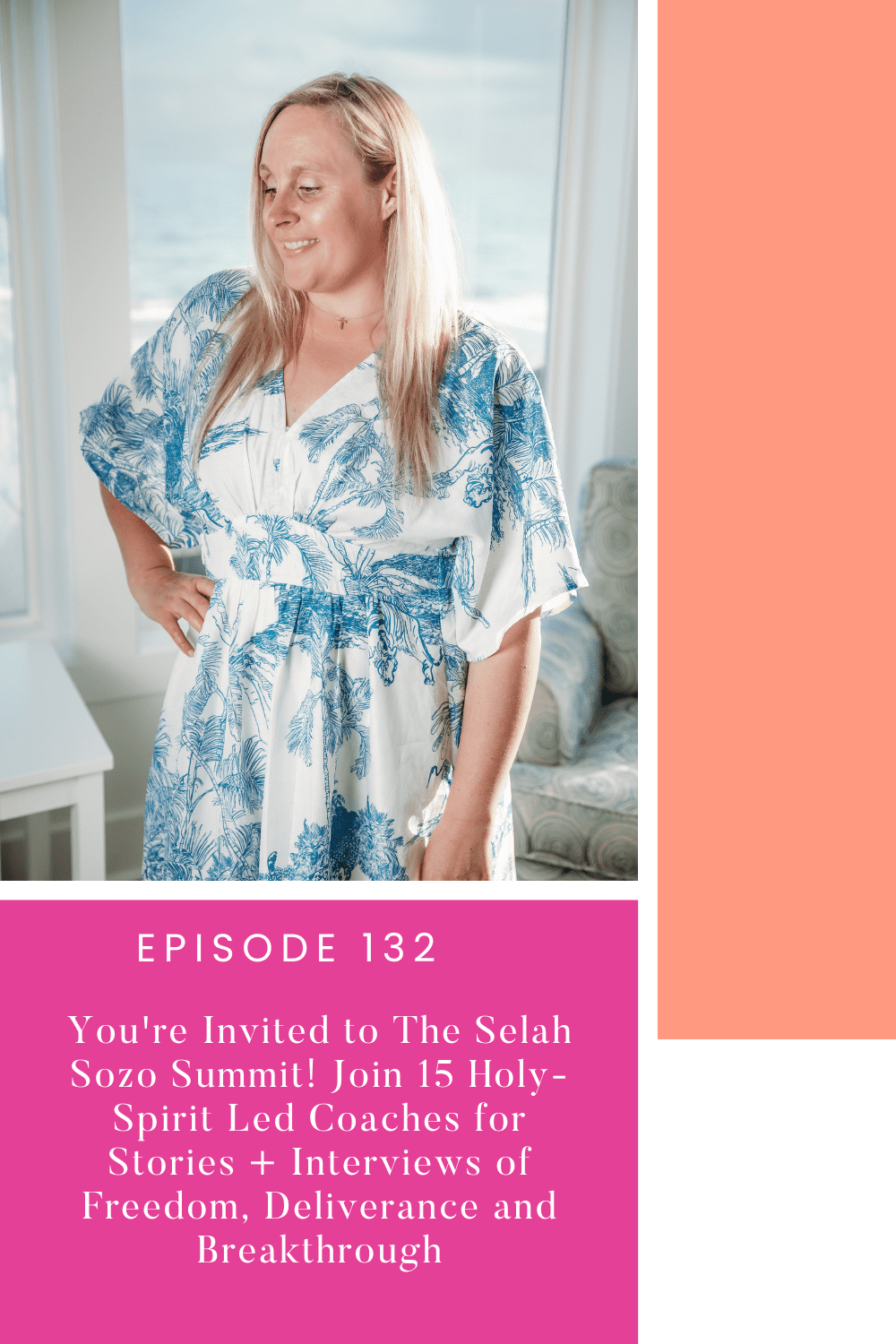 132. You're Invited to The Selah Sozo Summit! Join 15 Holy-Spirit Led ...